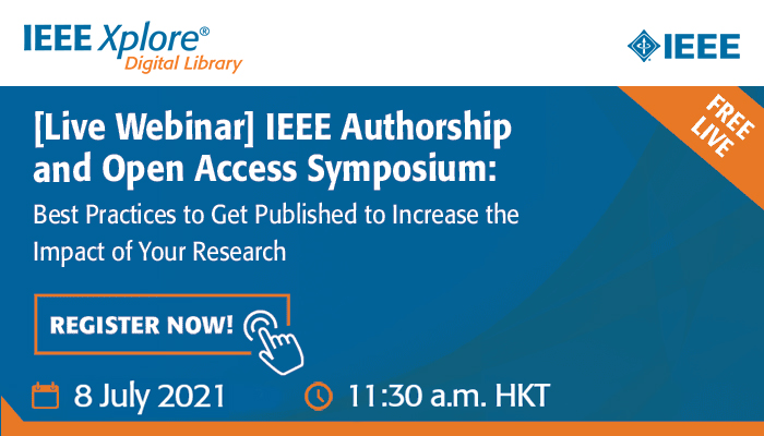 IEEE Webinar: IEEE Authorship and Open Access Symposium - Best Practices to Get Published to ...